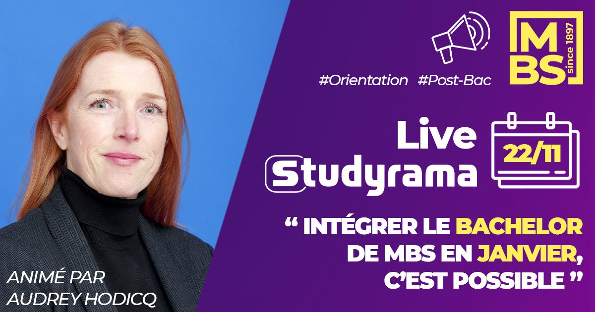 LIVE Studyrama : "Intégrer le Bachelor de MBS en janvier, c'est possible !" - MBS School of Business