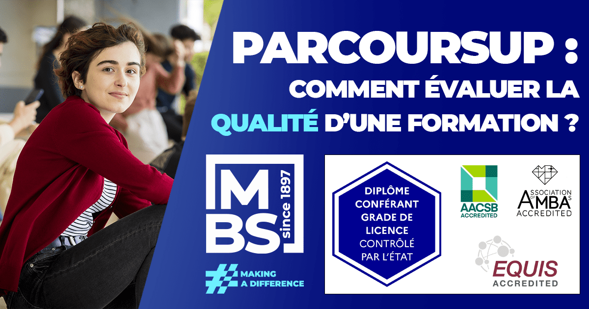 Parcoursup : Comment évaluer la qualité d'une formation ? - MBS School of business
